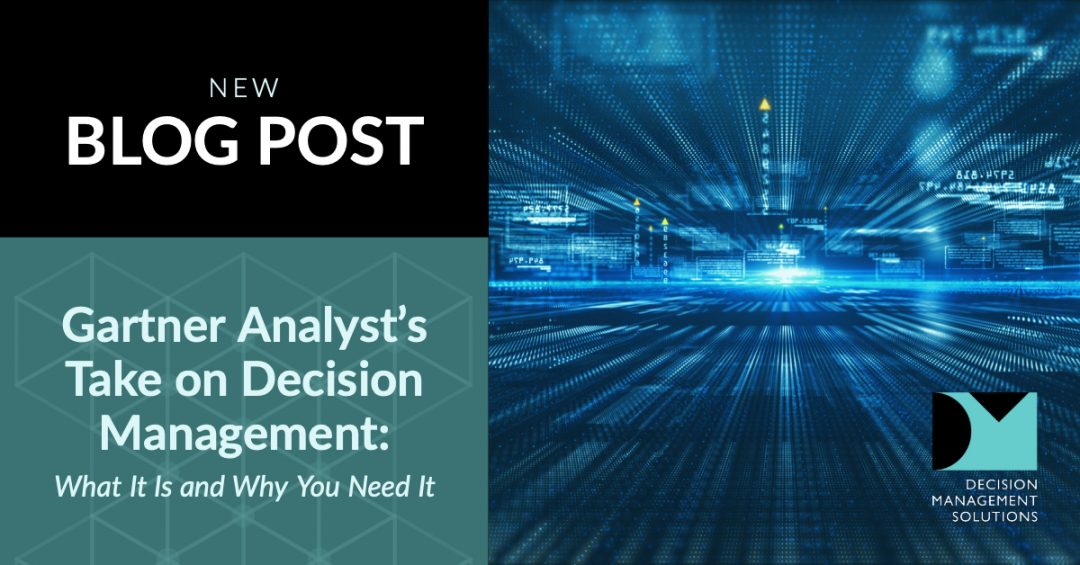 Gartner Analyst’s Take on Decision Management: What It Is and Why You ...