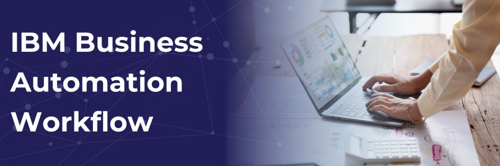 IBM Business Automation Workflow (BAW) | Blue Polaris, formerly Decision Management Solutions